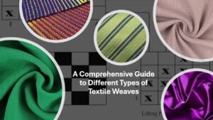 A Comprehensive Guide to Different Types of Textile Weaves